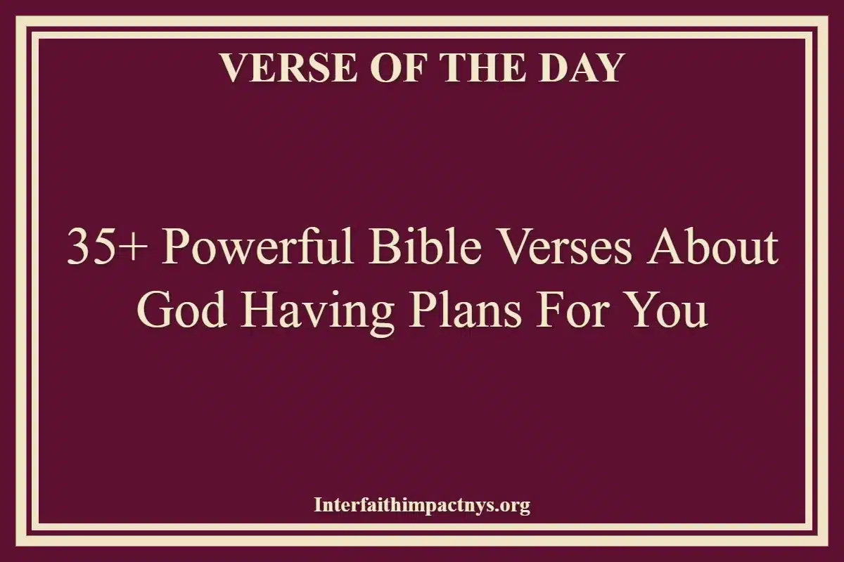 35+ Powerful Bible Verses About God Having Plans For You - Bible Verses ...