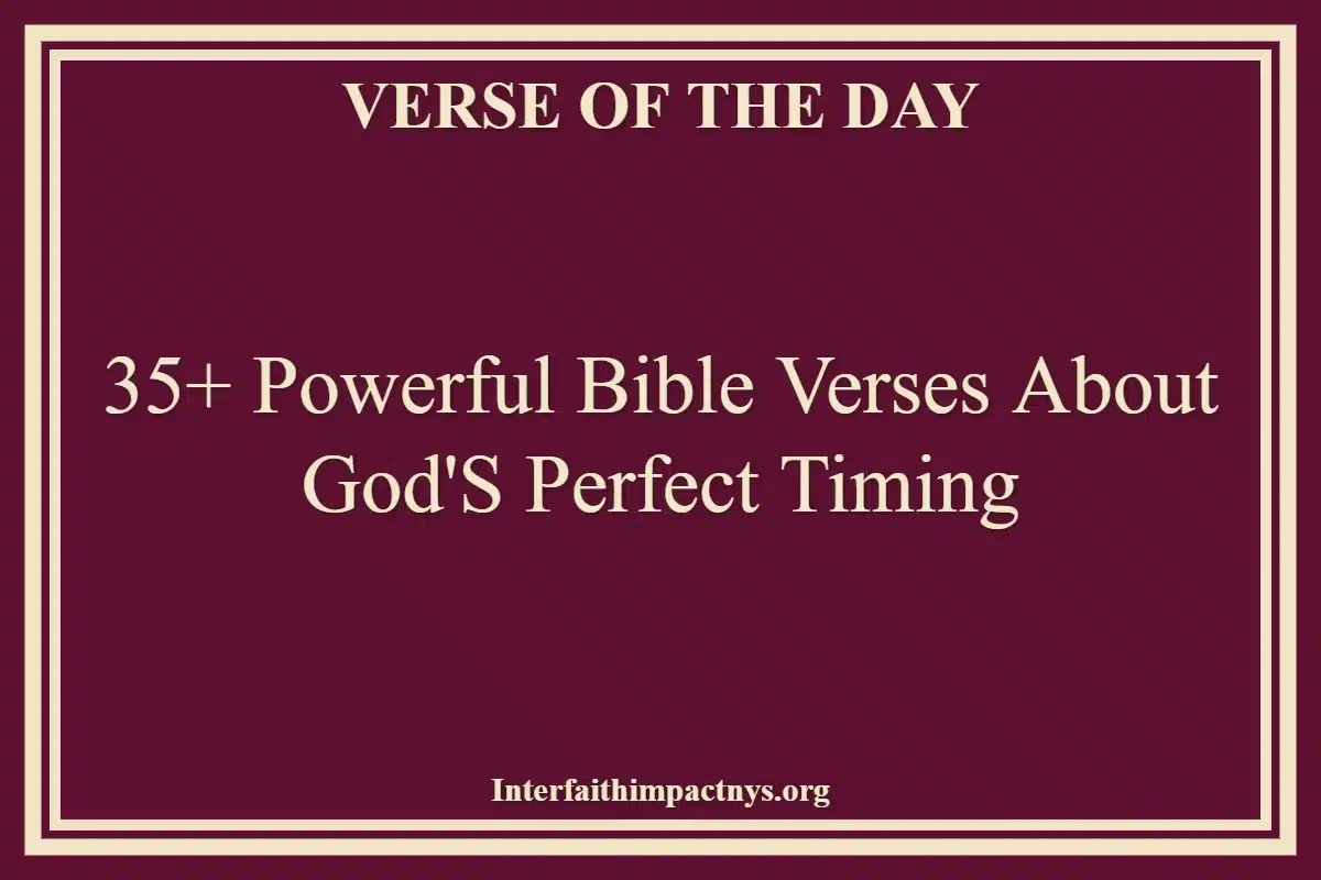 35+ Powerful Bible Verses About God's Perfect Timing - Bible Verses Meaning