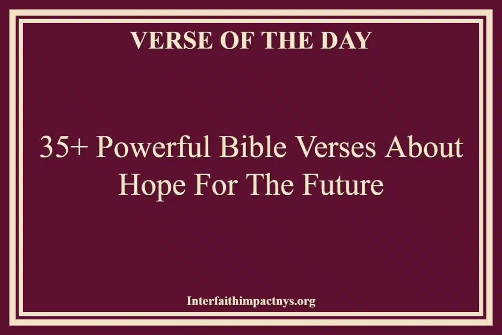 35+ Powerful Bible Verses About Hope For The Future - Bible Verses Meaning