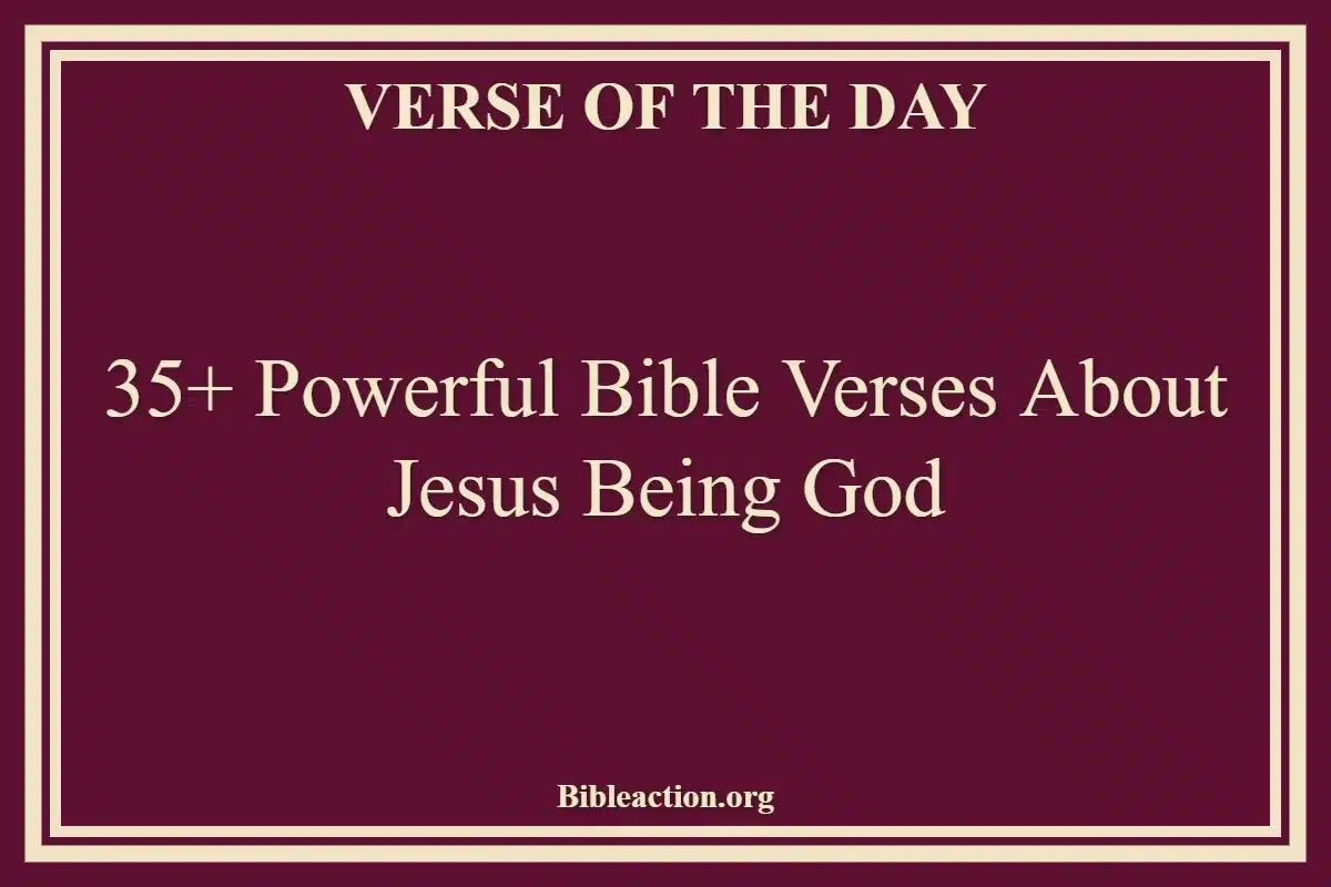 35+ Powerful Bible Verses About Jesus Being God - Bible Verses Meaning