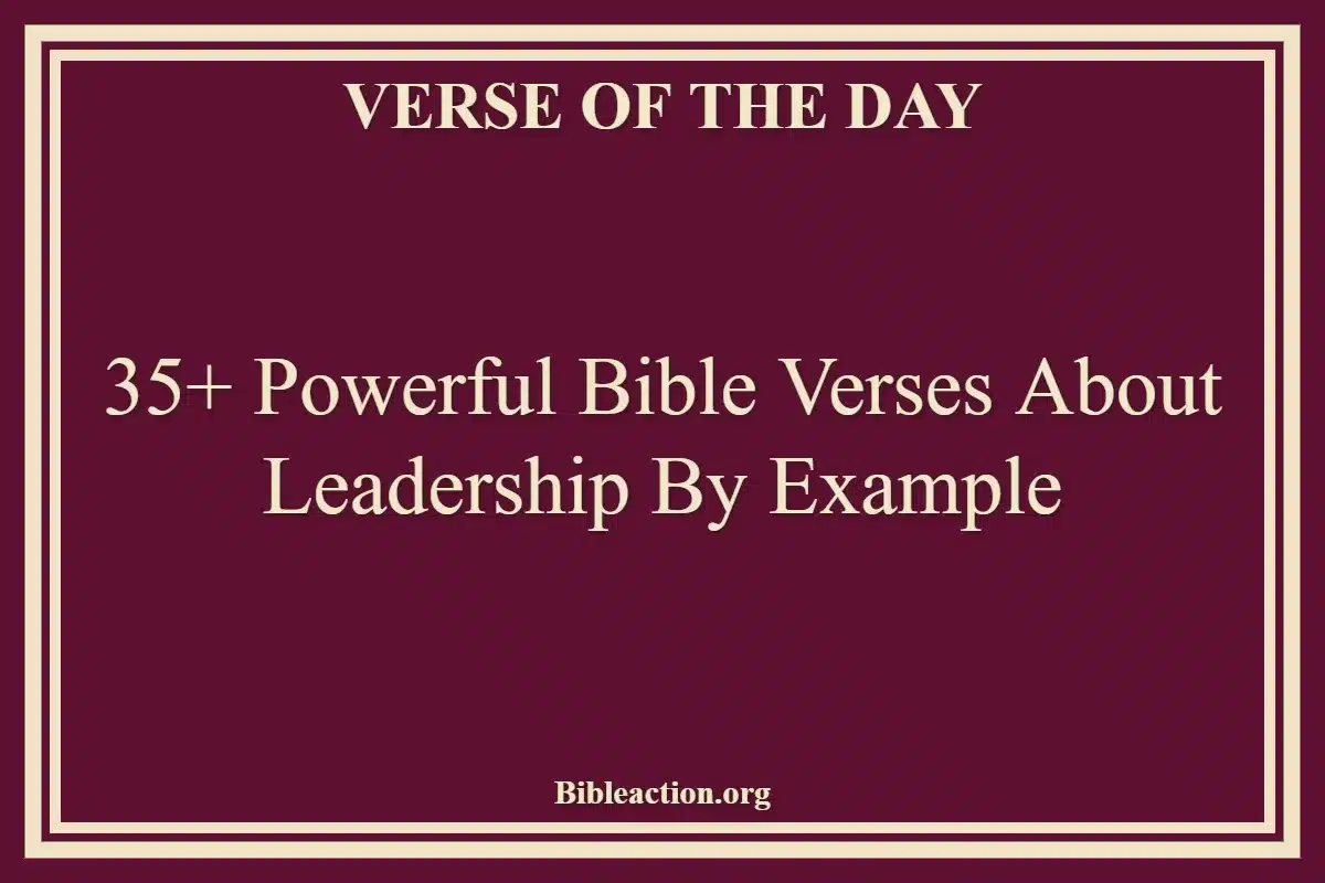 35+ Powerful Bible Verses About Leadership By Example - Bible Verses ...