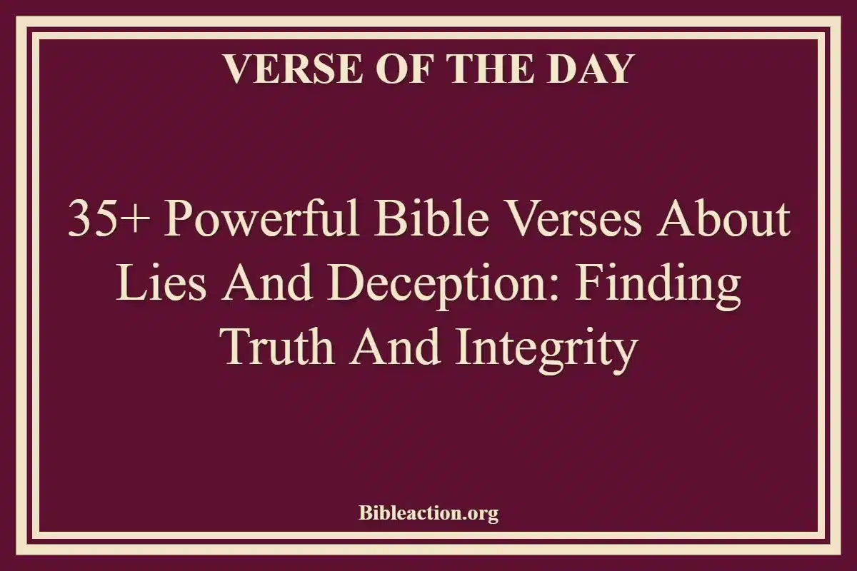 35+ Powerful Bible Verses About Lies And Deception: Finding Truth and ...