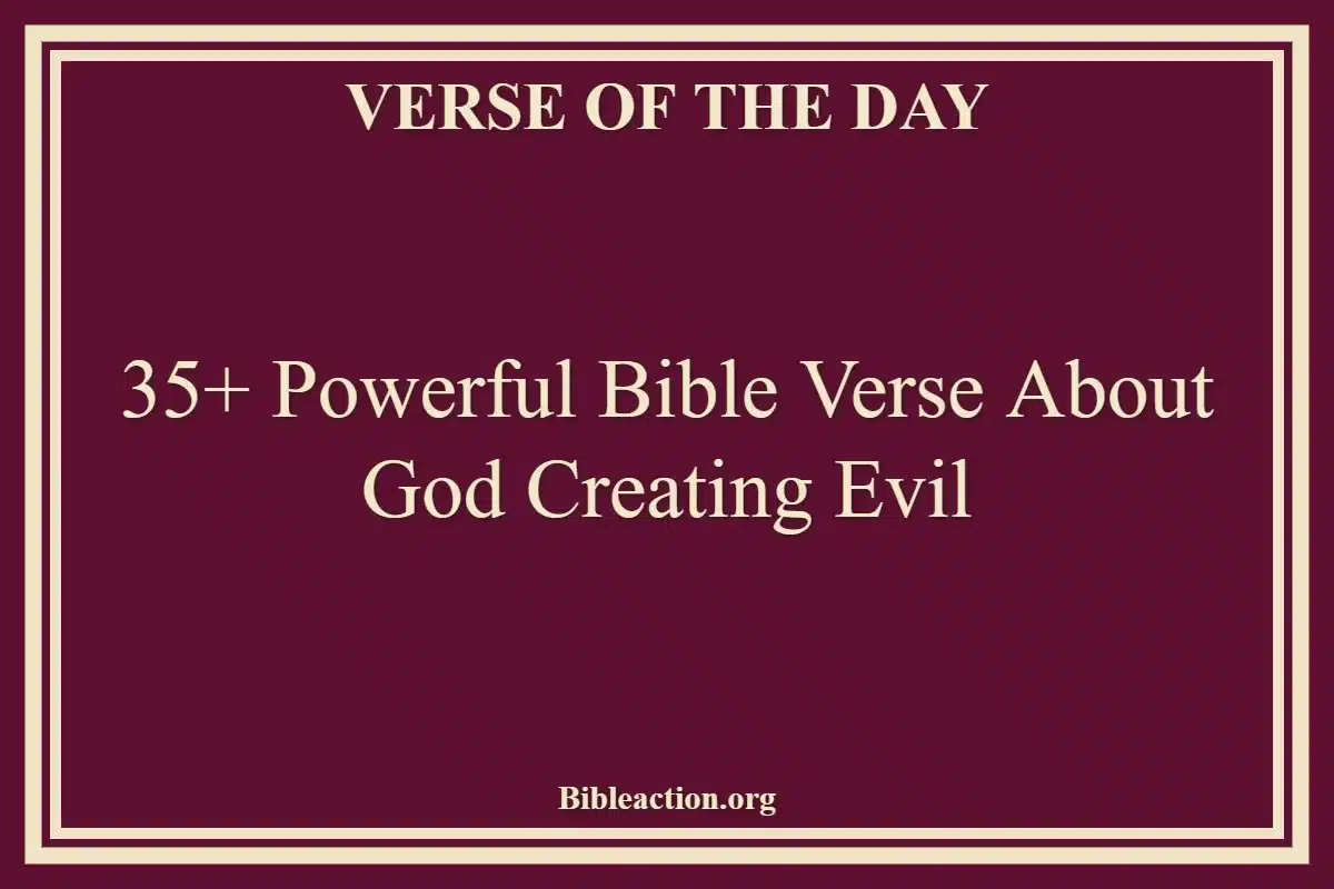 35+ Powerful Bible Verse About God Creating Evil - Bible Verses Meaning