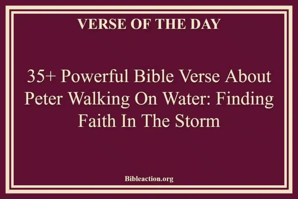 35+ Powerful Bible Verse About Peter Walking On Water: Finding Faith in ...