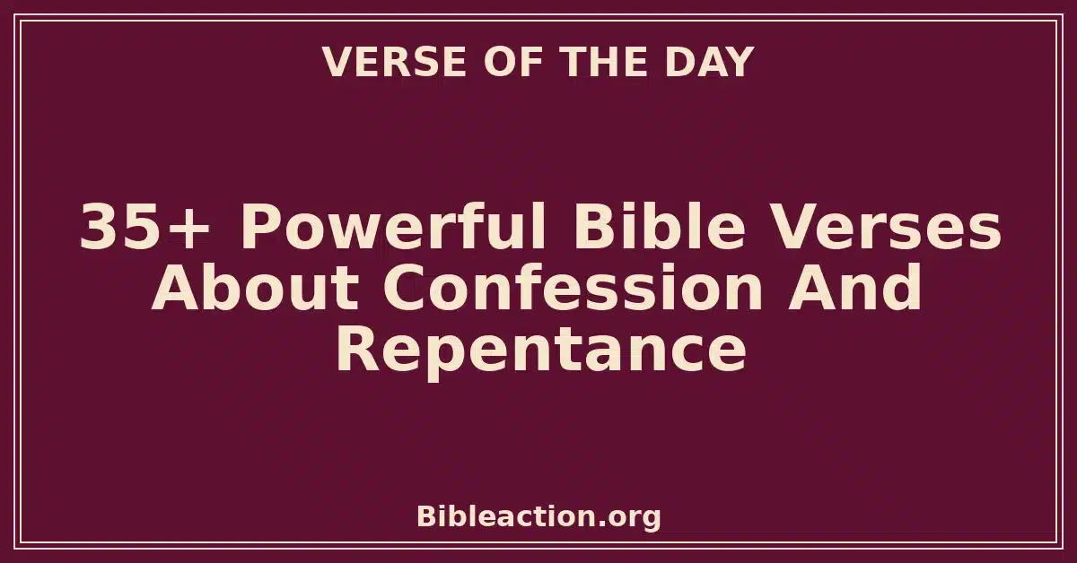 35+ Powerful Bible Verses About Confession And Repentance - Bible ...