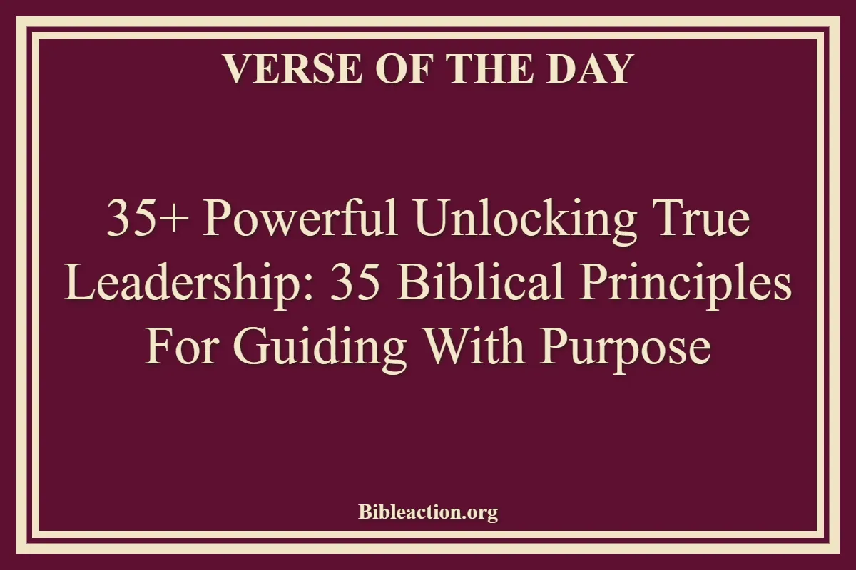 35+ Powerful Unlocking True Leadership: 35 Biblical Principles for ...