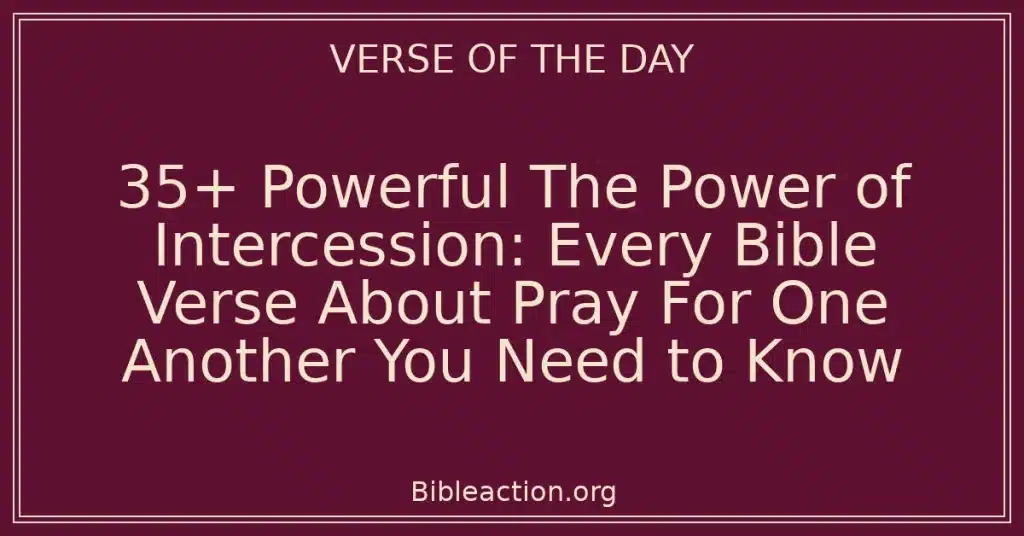 35+ Powerful The Power of Intercession: Every Bible Verse About Pray ...