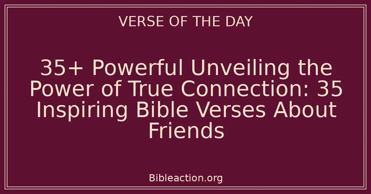 35+ Powerful Unveiling the Power of True Connection: 35 Inspiring Bible ...