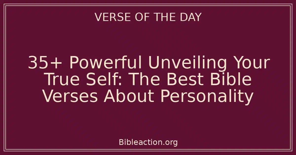 35+ Powerful Unveiling Your True Self: The Best Bible Verses About ...