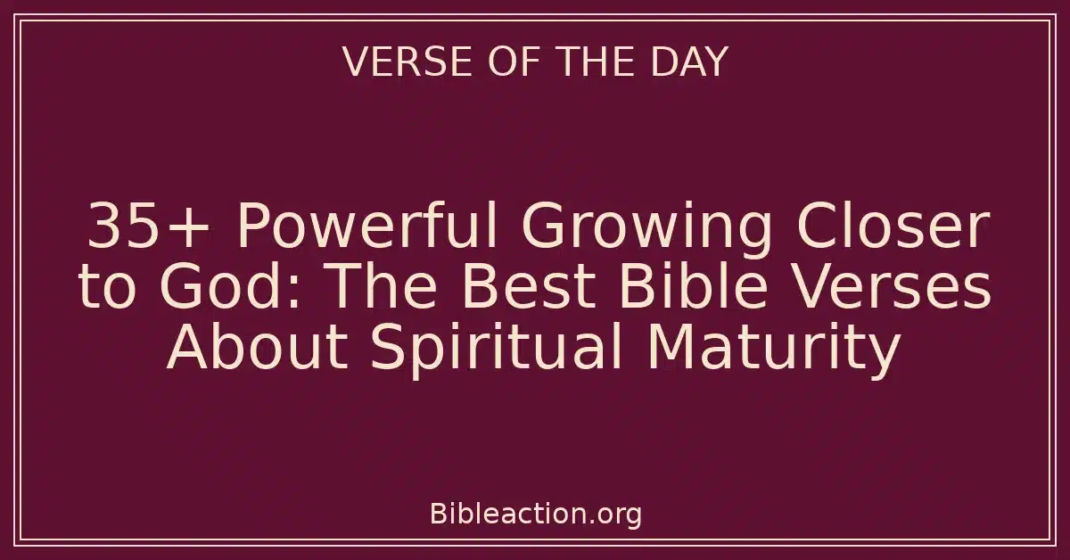 35+ Powerful Growing Closer to God: The Best Bible Verses About ...