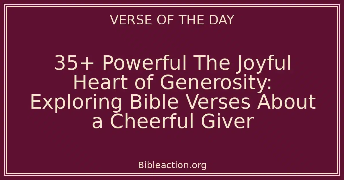 35+ Powerful The Joyful Heart of Generosity: Exploring Bible Verses ...
