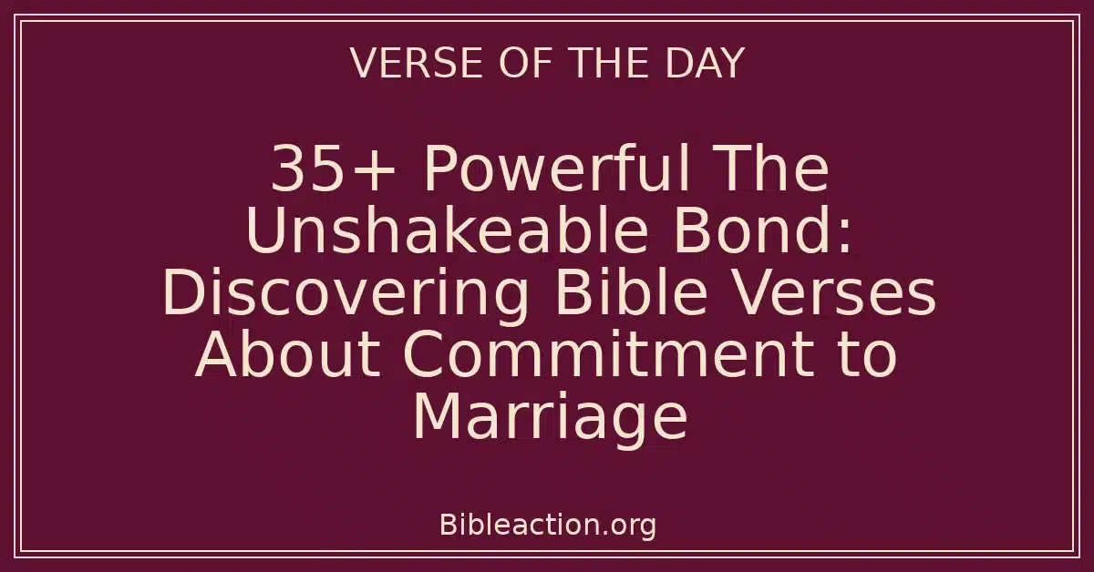 35+ Powerful The Unshakeable Bond: Discovering Bible Verses About ...