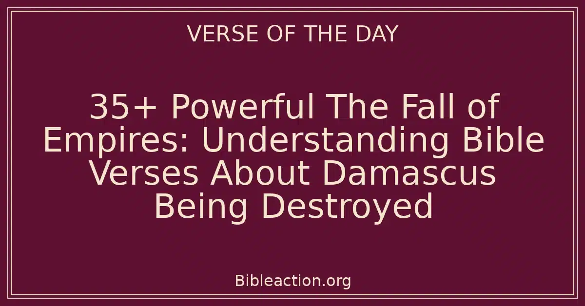35+ Powerful The Fall of Empires: Understanding Bible Verses About ...