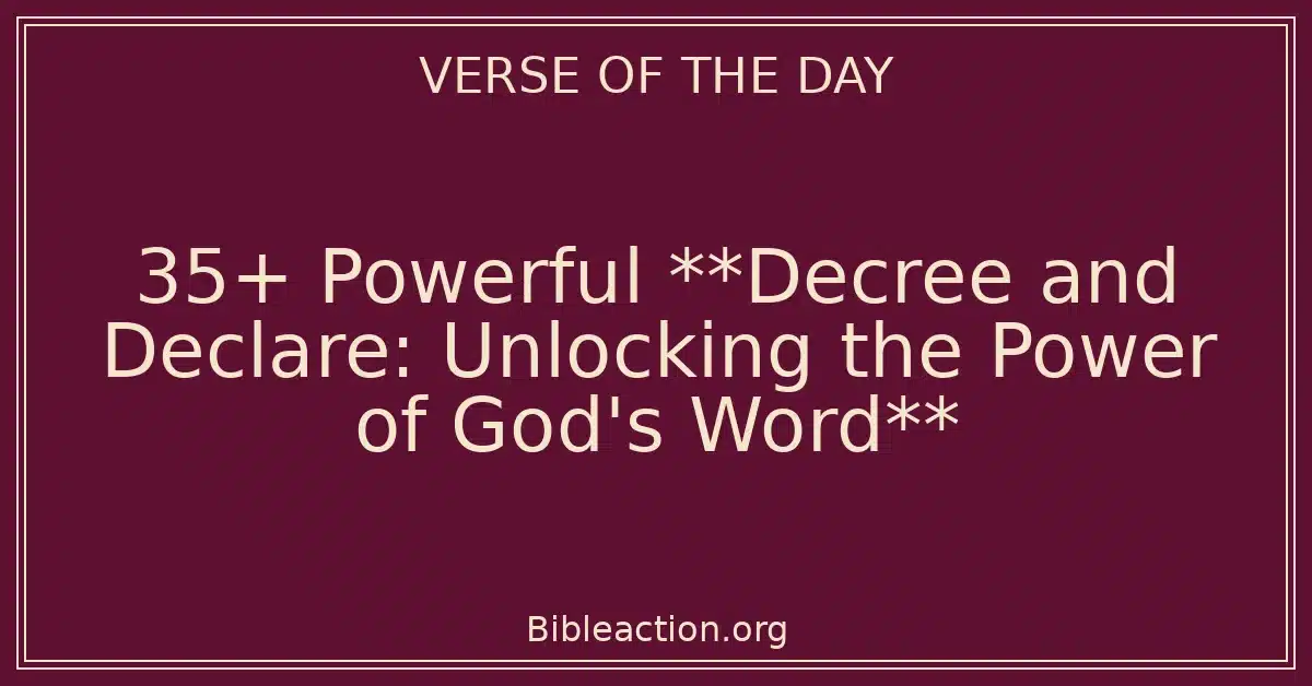 35+ Powerful **Decree and Declare: Unlocking the Power of God's Word ...