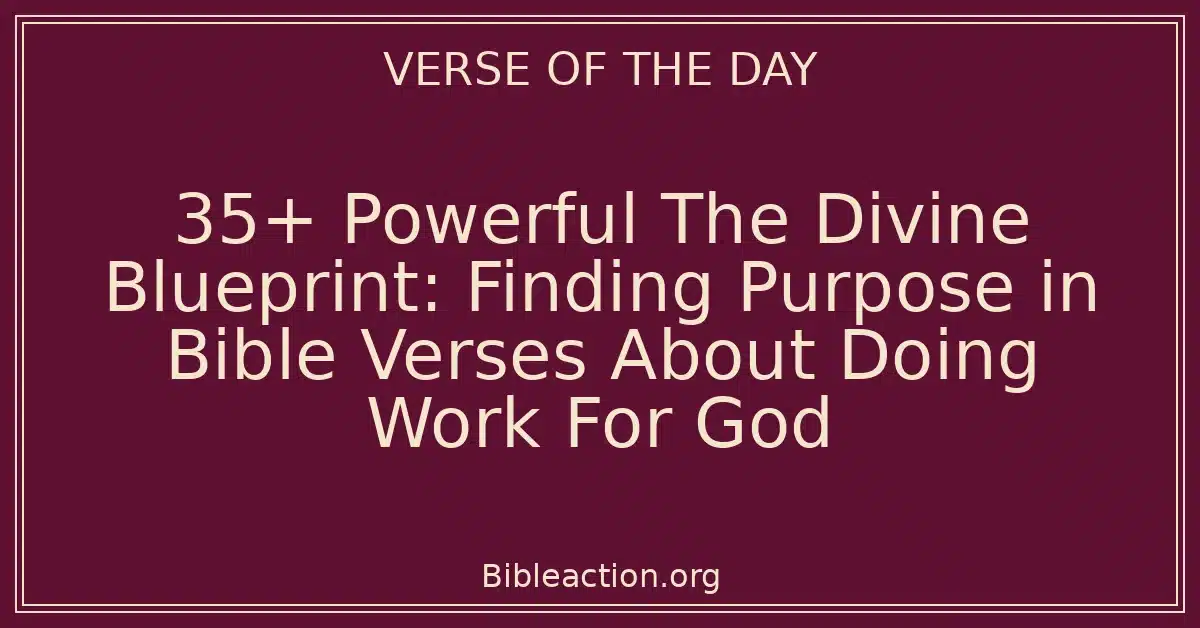 35+ Powerful The Divine Blueprint: Finding Purpose in Bible Verses ...