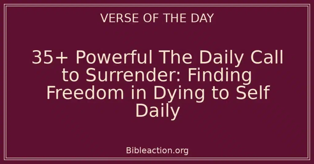 35+ Powerful The Daily Call to Surrender: Finding Freedom in Dying to ...