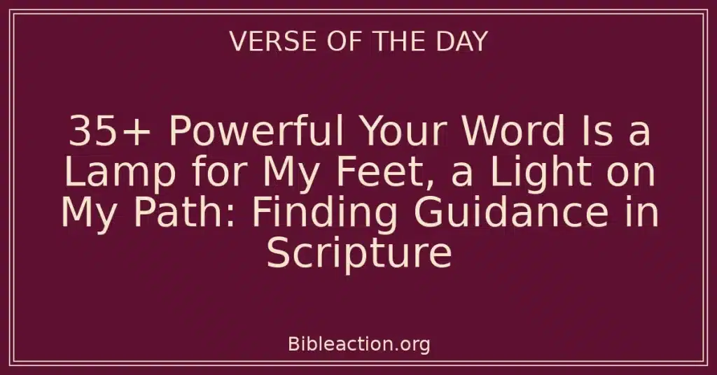 35+ Powerful Your Word Is a Lamp for My Feet, a Light on My Path ...