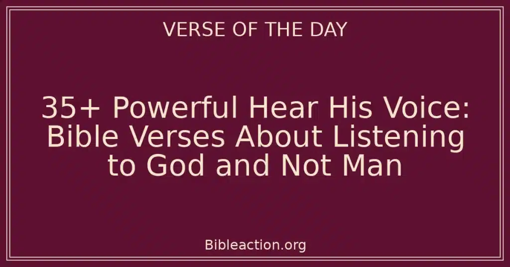 35+ Powerful Hear His Voice: Bible Verses About Listening to God and ...