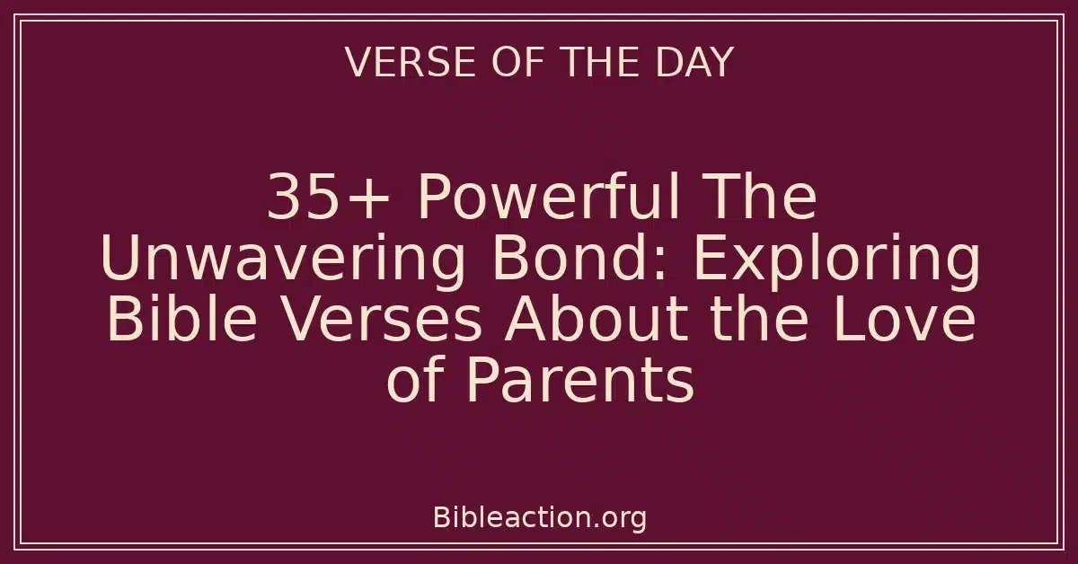 35+ Powerful The Unwavering Bond: Exploring Bible Verses About the Love ...