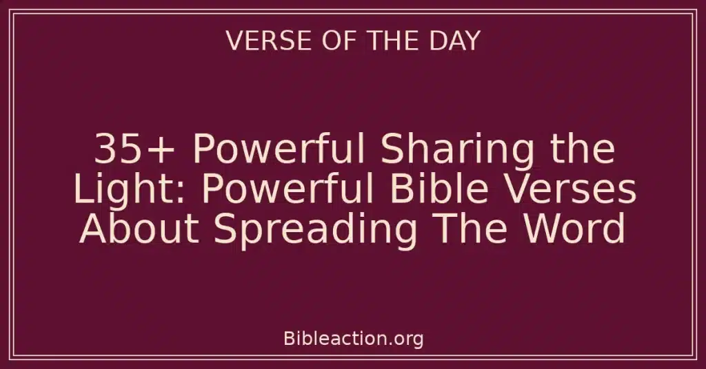 35+ Powerful Sharing the Light: Powerful Bible Verses About Spreading ...