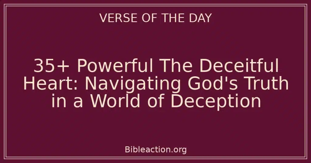 35+ Powerful The Deceitful Heart: Navigating God's Truth in a World of ...