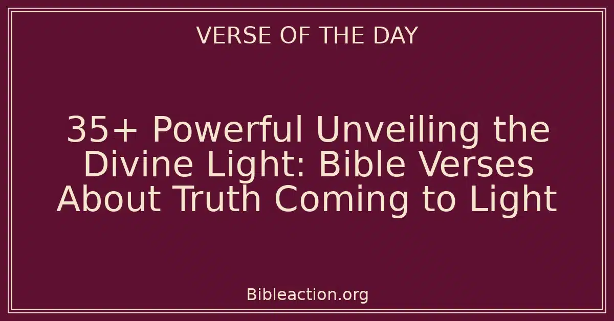 35+ Powerful Unveiling the Divine Light: Bible Verses About Truth ...