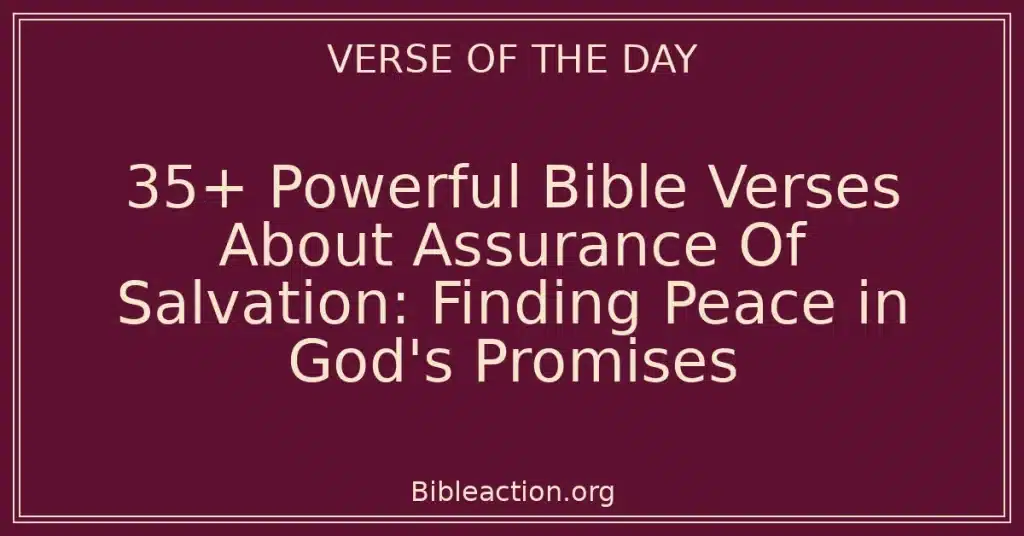 35+ Powerful Bible Verses About Assurance Of Salvation: Finding Peace ...