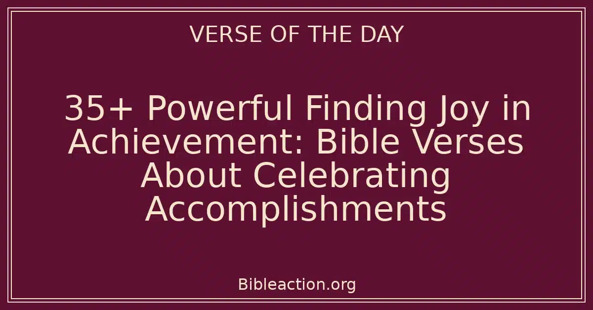35+ Powerful Finding Joy in Achievement: Bible Verses About Celebrating ...