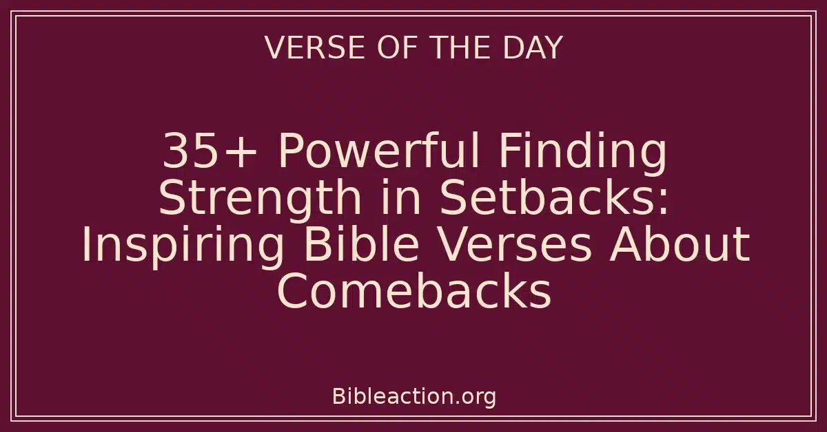 35+ Powerful Finding Strength in Setbacks: Inspiring Bible Verses About ...