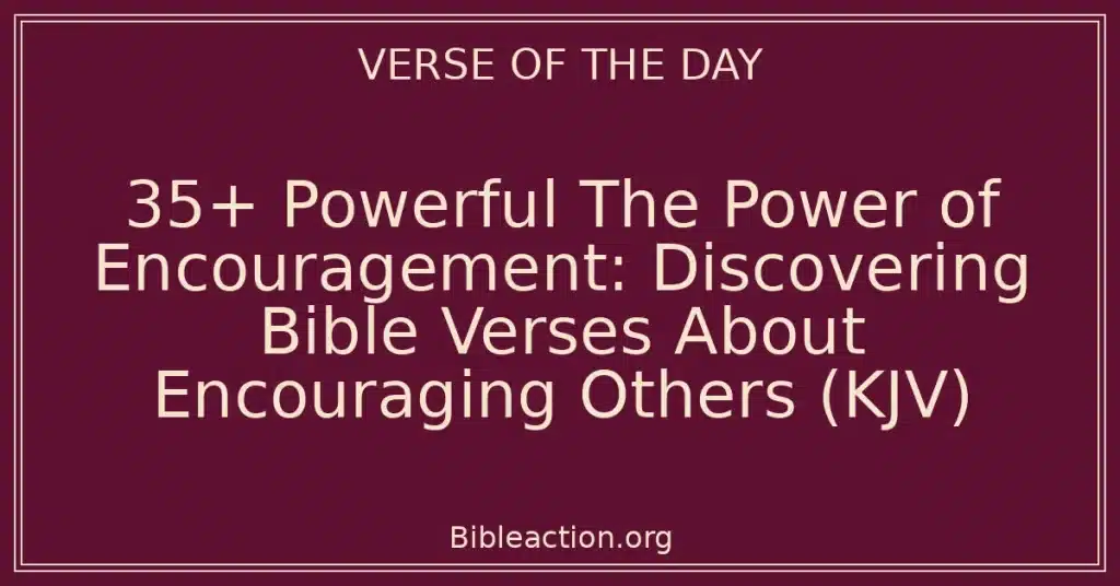35+ Powerful The Power of Encouragement: Discovering Bible Verses About ...