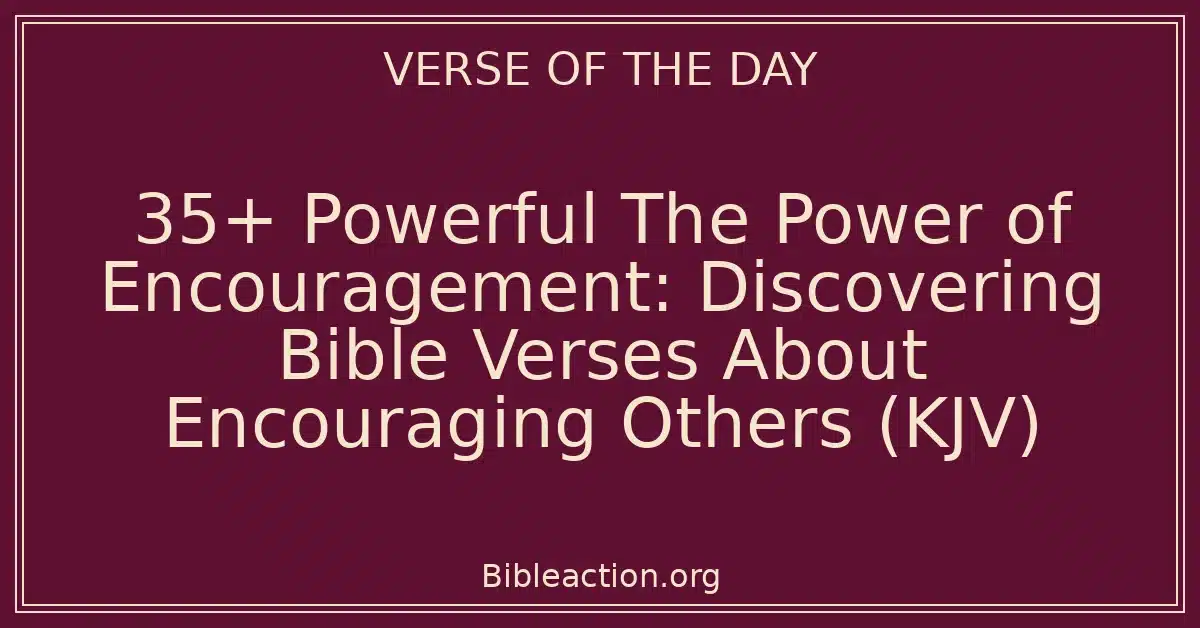 35+ Powerful The Power of Encouragement: Discovering Bible Verses About ...