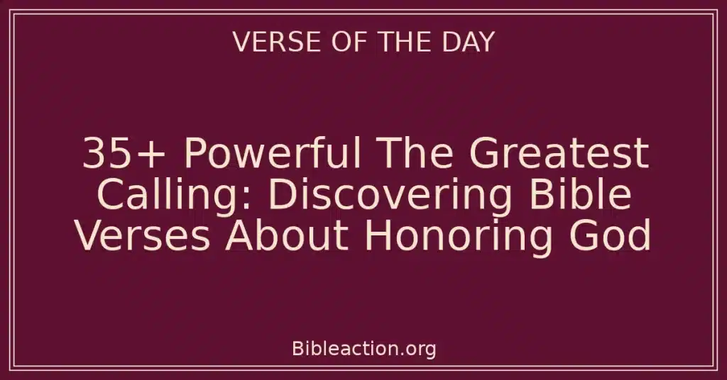 35+ Powerful The Greatest Calling: Discovering Bible Verses About ...
