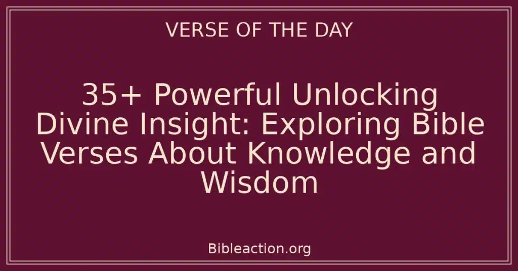 35+ Powerful Unlocking Divine Insight: Exploring Bible Verses About ...