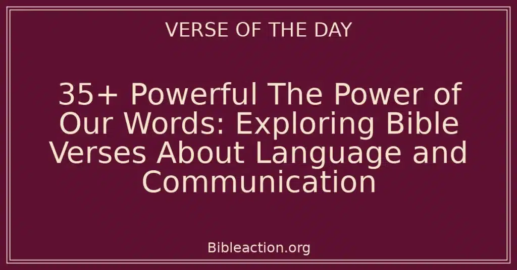 35+ Powerful The Power of Our Words: Exploring Bible Verses About ...