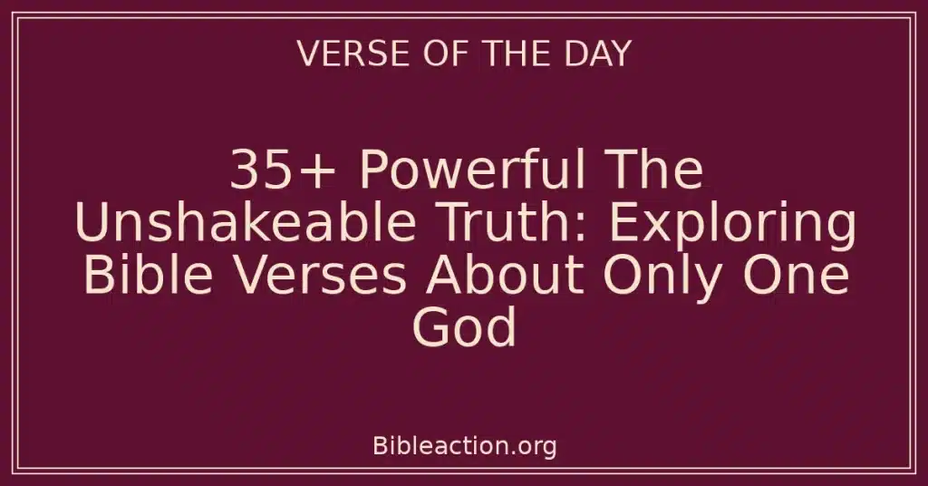 35+ Powerful The Unshakeable Truth: Exploring Bible Verses About Only ...