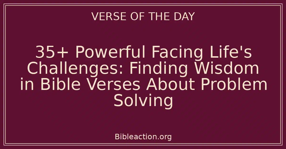 35+ Powerful Facing Life's Challenges: Finding Wisdom in Bible Verses ...