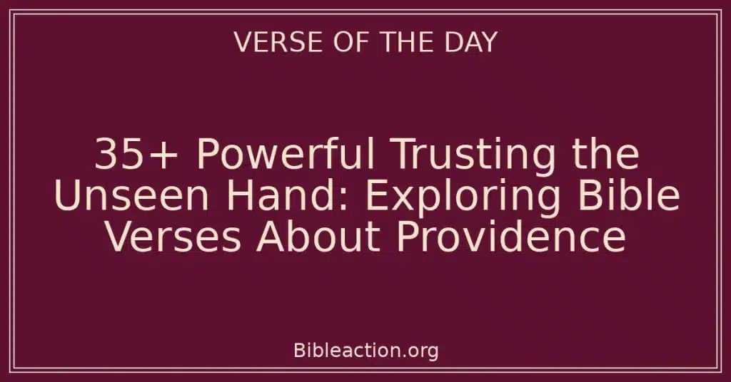 35+ Powerful Trusting the Unseen Hand: Exploring Bible Verses About ...