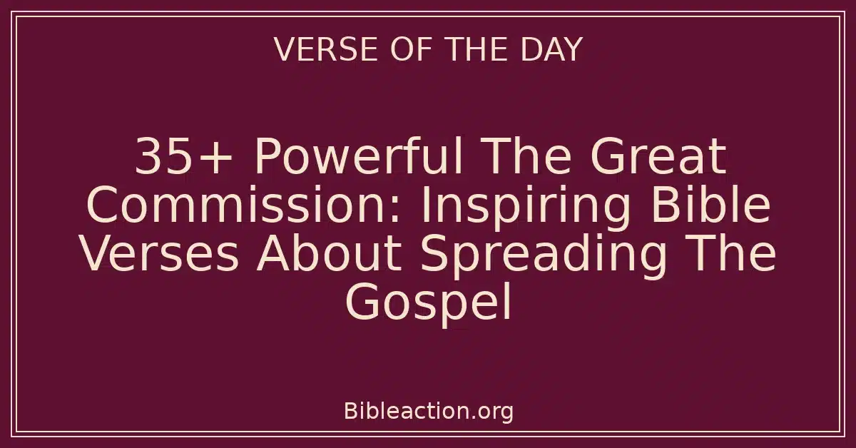 35+ Powerful The Great Commission: Inspiring Bible Verses About ...