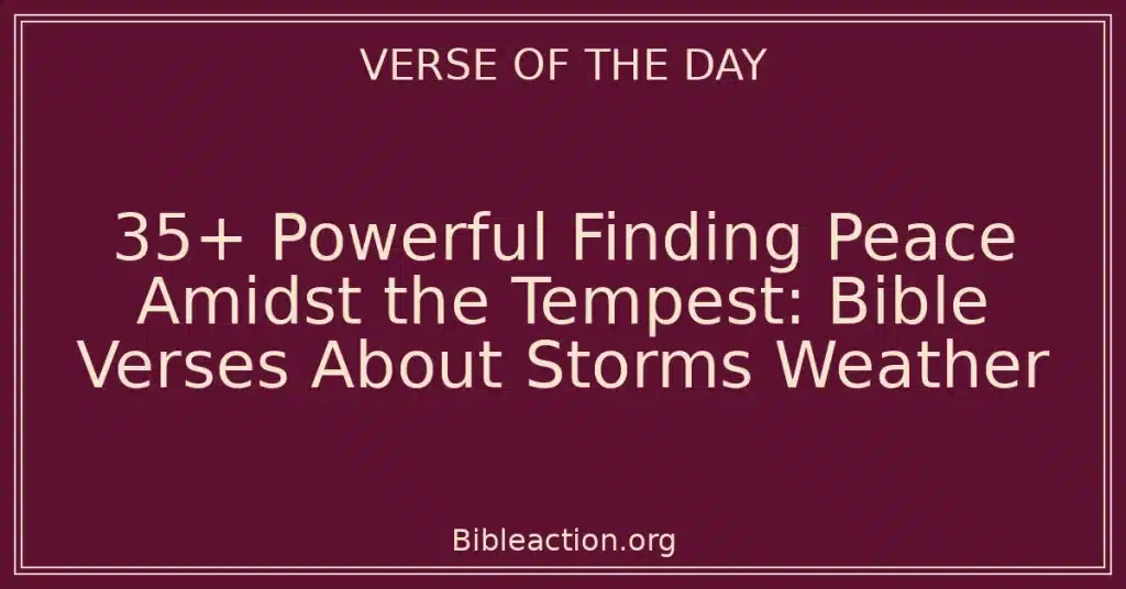 35+ Powerful Finding Peace Amidst the Tempest: Bible Verses About ...