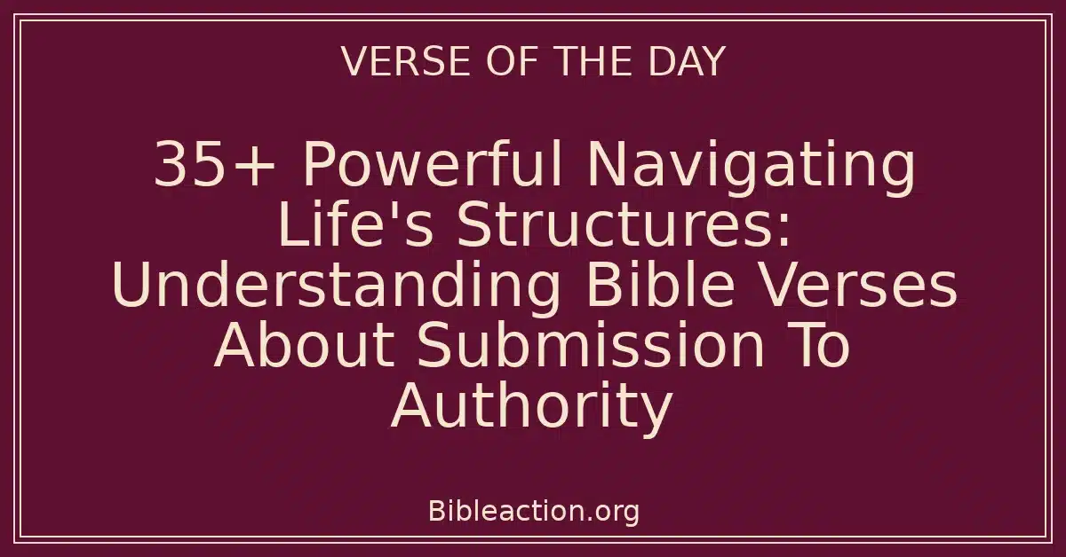 35+ Powerful Navigating Life's Structures: Understanding Bible Verses ...