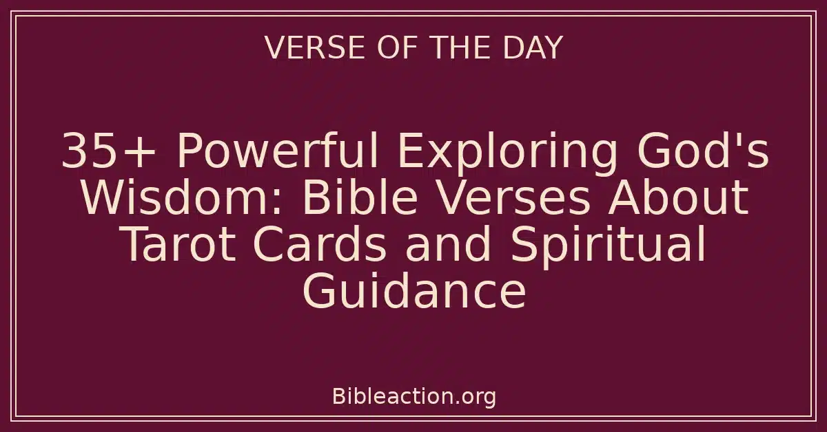 35+ Powerful Exploring God's Wisdom: Bible Verses About Tarot Cards and ...