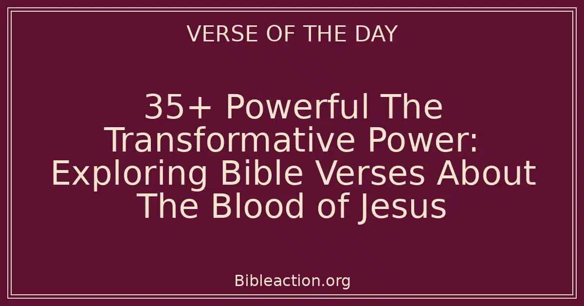 35+ Powerful The Transformative Power: Exploring Bible Verses About The ...
