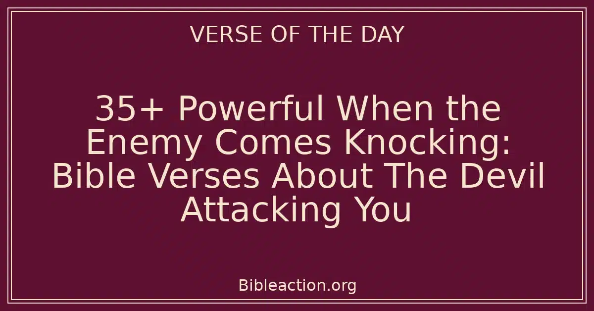 35+ Powerful When the Enemy Comes Knocking: Bible Verses About The ...
