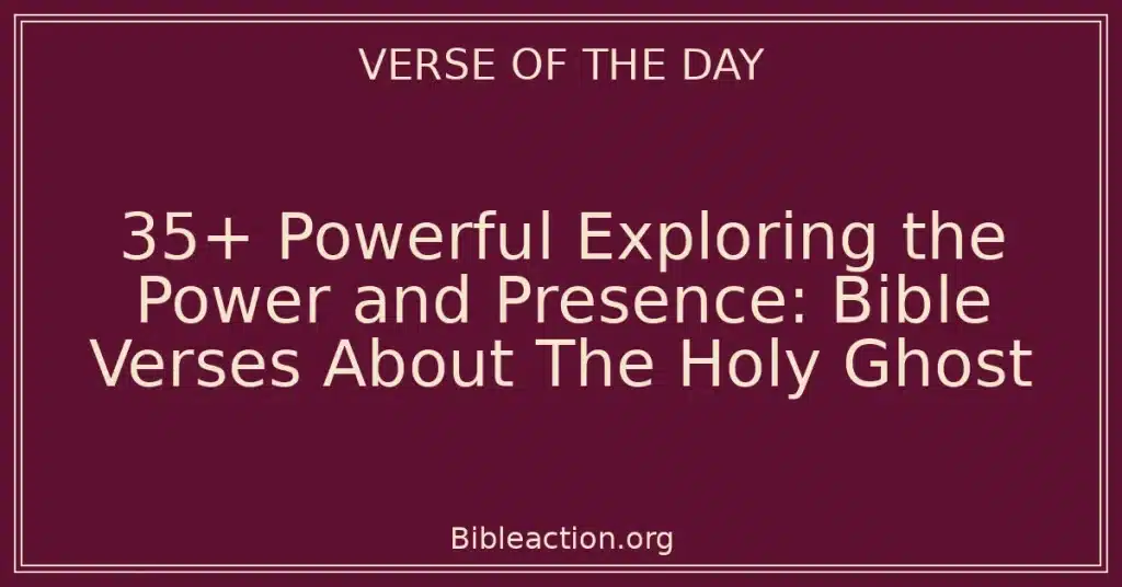 35+ Powerful Exploring the Power and Presence: Bible Verses About The ...