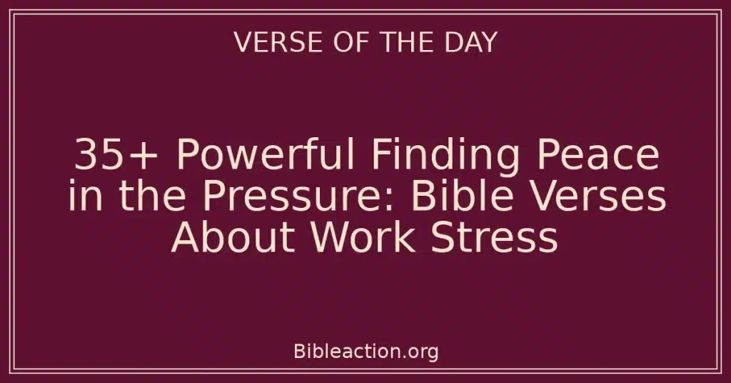 Bible Verses Work Related Stress