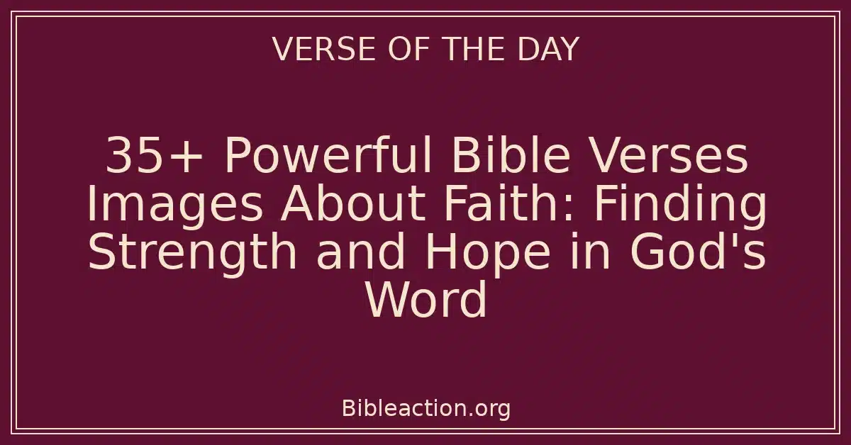 35+ Powerful Bible Verses Images About Faith: Finding Strength and Hope ...