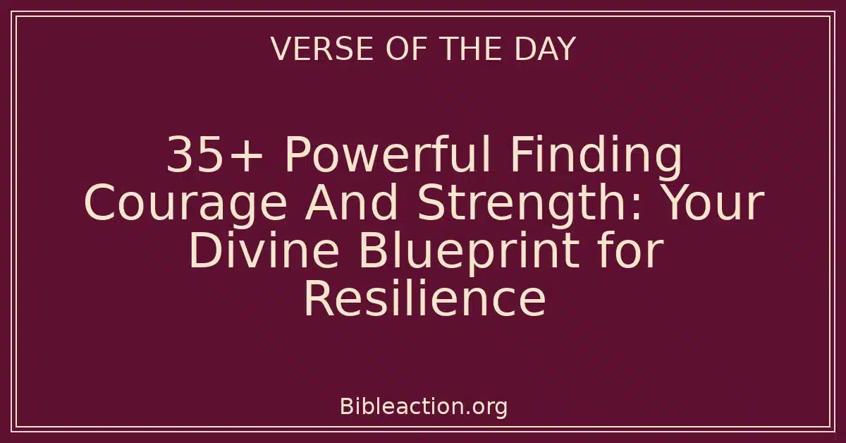 35+ Powerful Finding Courage And Strength: Your Divine Blueprint for ...