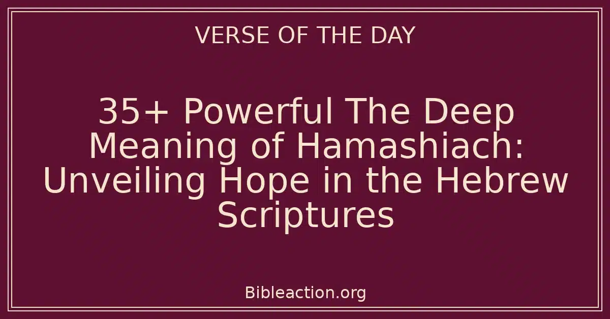 35+ Powerful The Deep Meaning of Hamashiach: Unveiling Hope in the ...