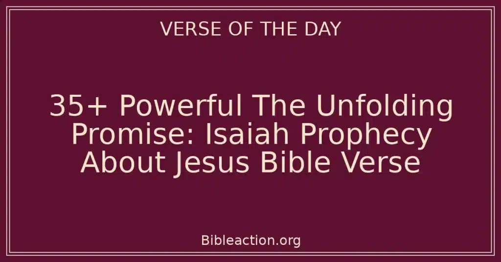 35+ Powerful The Unfolding Promise: Isaiah Prophecy About Jesus Bible ...