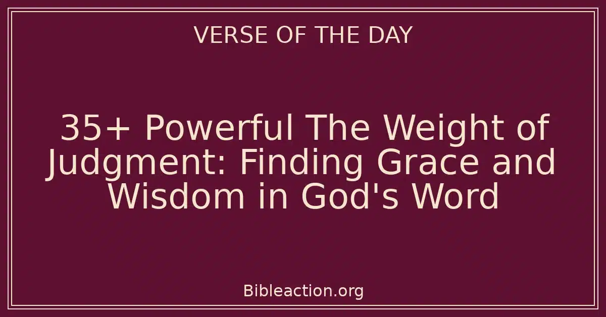 35+ Powerful The Weight of Judgment: Finding Grace and Wisdom in God's ...